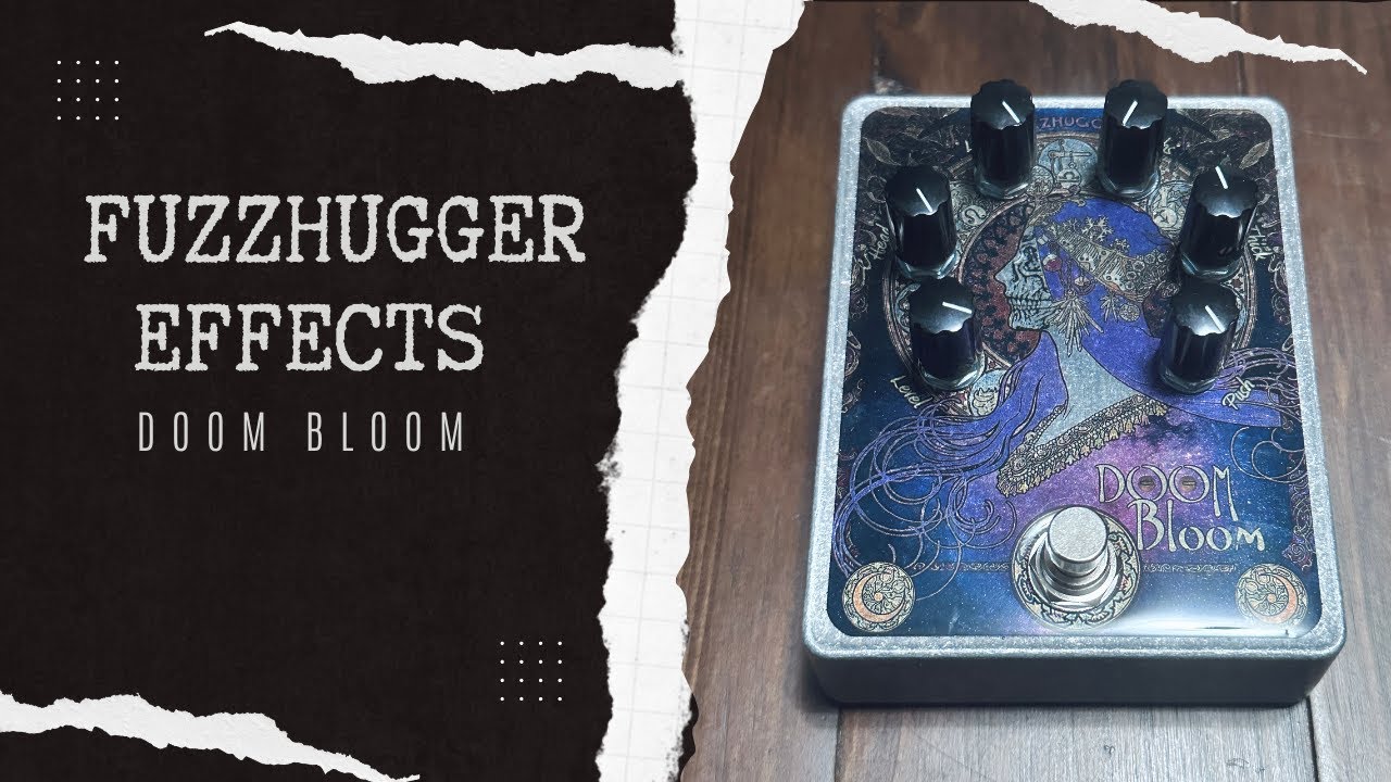 FuzzHugger Doom Bloom Demo - YouTube