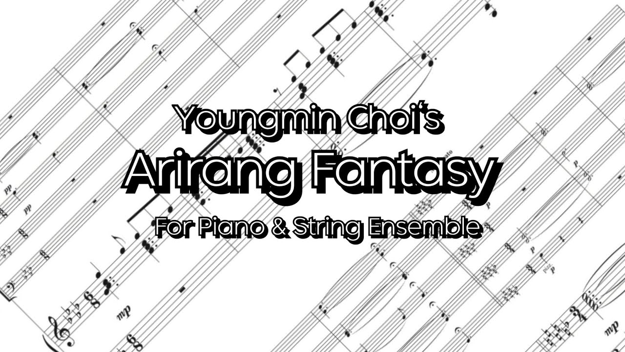 (Score) 'Arirang Fantasy' for Piano & String Ensemble Composed by ...