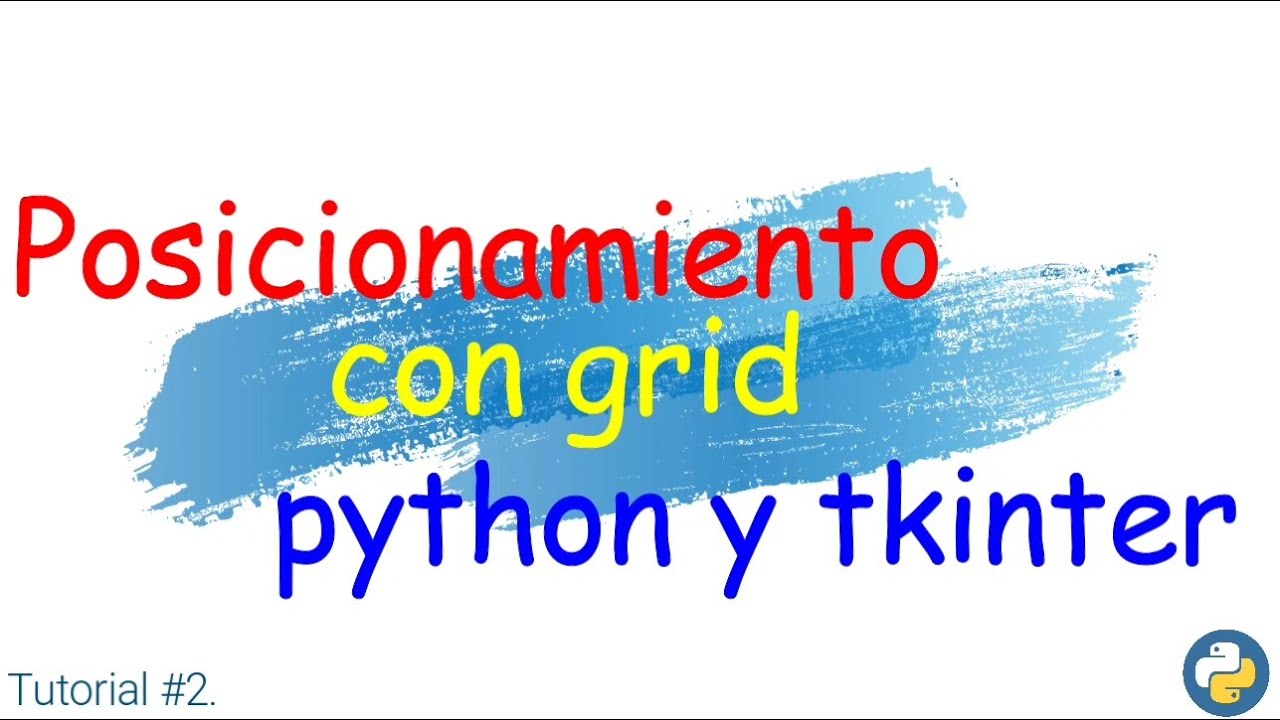 Posicionamiento grid con tkinter de python. - YouTube