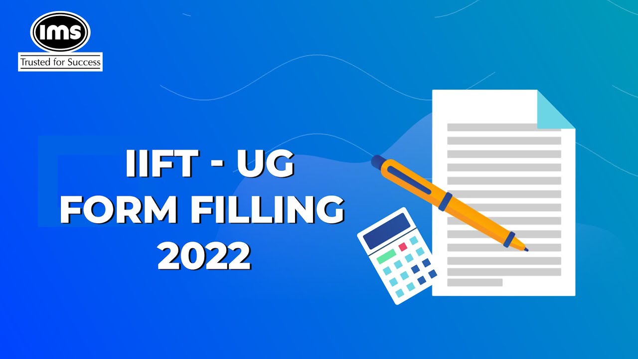 IIFT UG Form Filling 2022 | IMS - YouTube