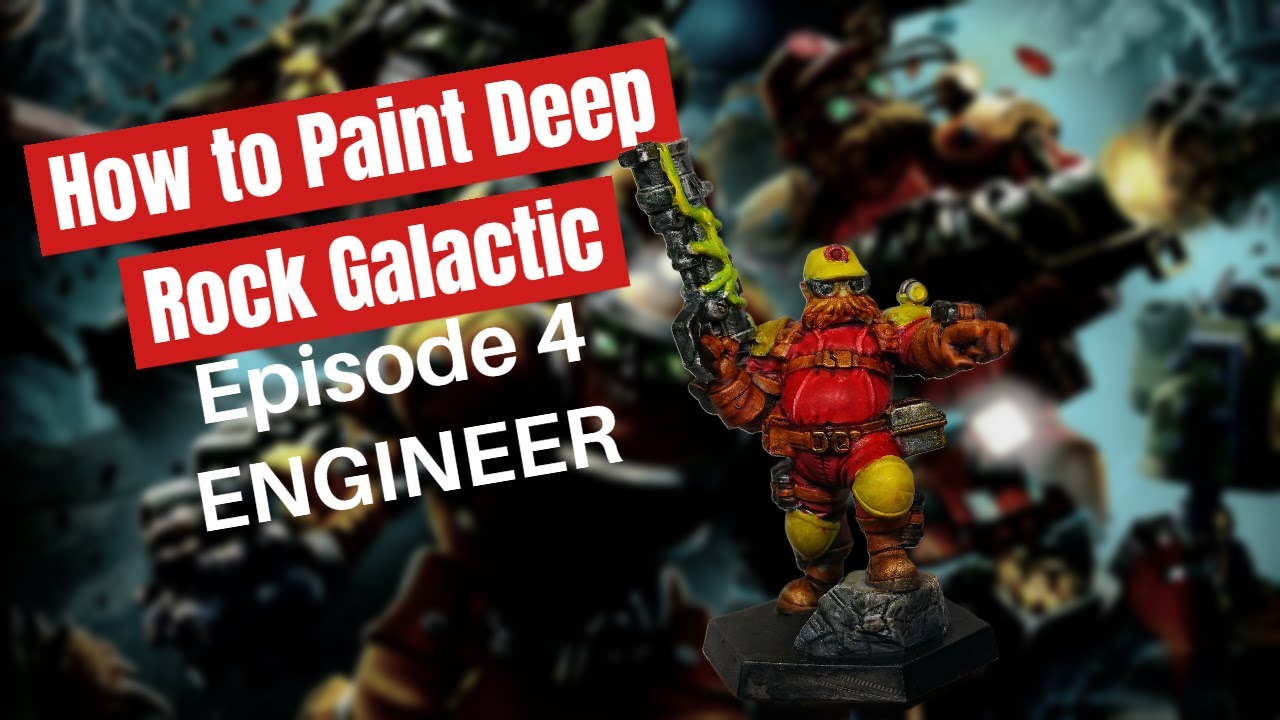 How to Paint Deep Rock Galactic :Episode 4 The Engineer - YouTube