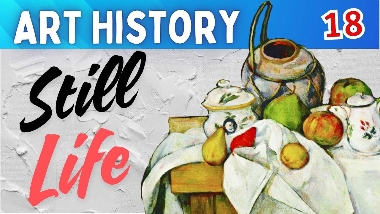 Art History ( lesson 18 ) : Still Life - YouTube