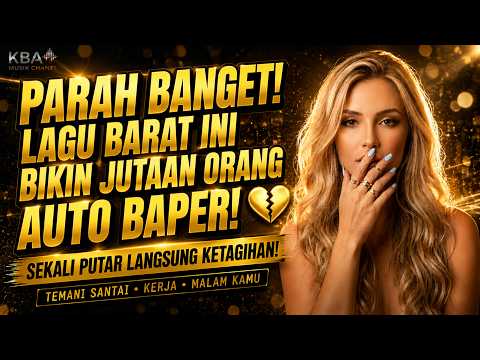 Sumpah, lagu viral ini bikin jutaan orang auto baper 😭🎧 Lagu Barat