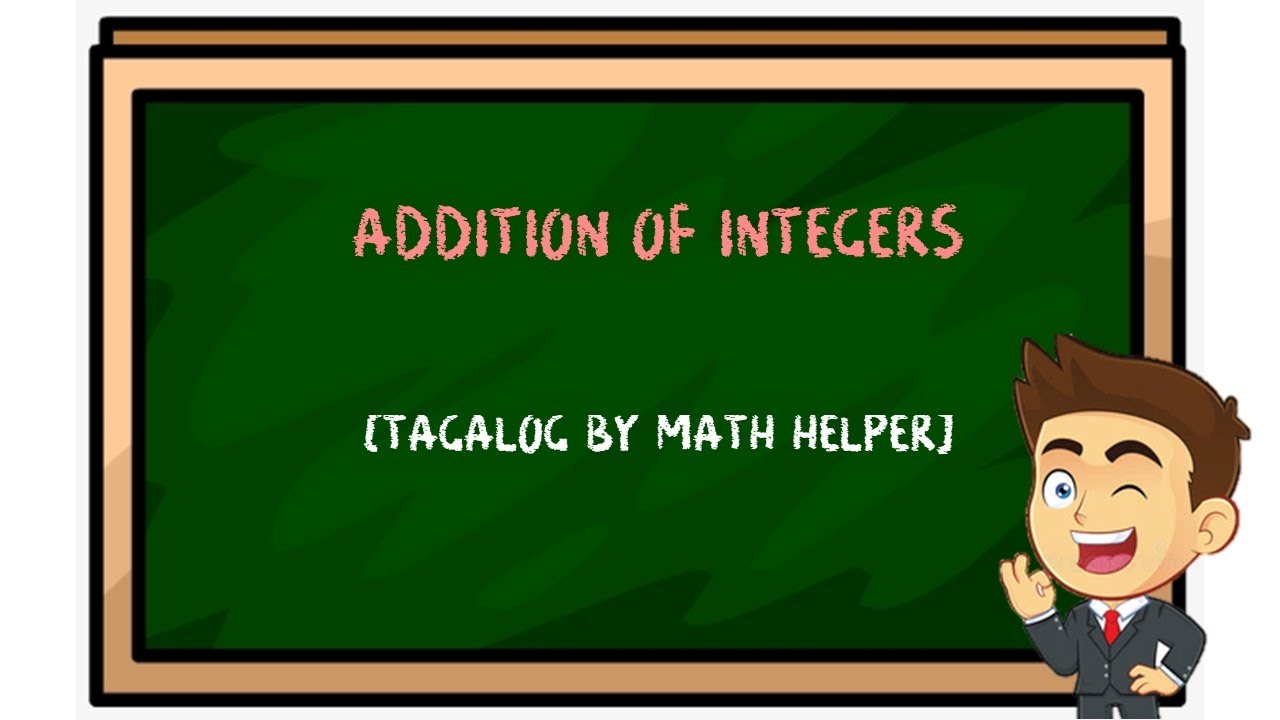 Addition of Integers [TAGALOG by MATH HELPER] - YouTube