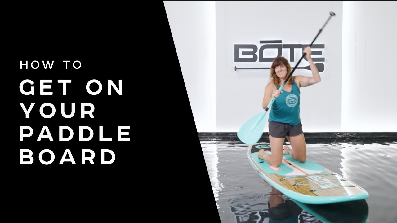 How To: Get On Your Paddle Board - YouTube