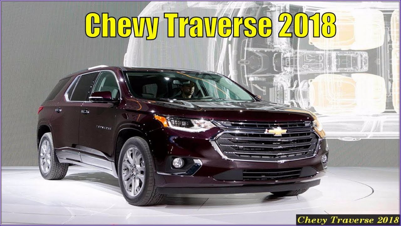 New Chevy Traverse 2018 Review Interior Exterior Specs - YouTube
