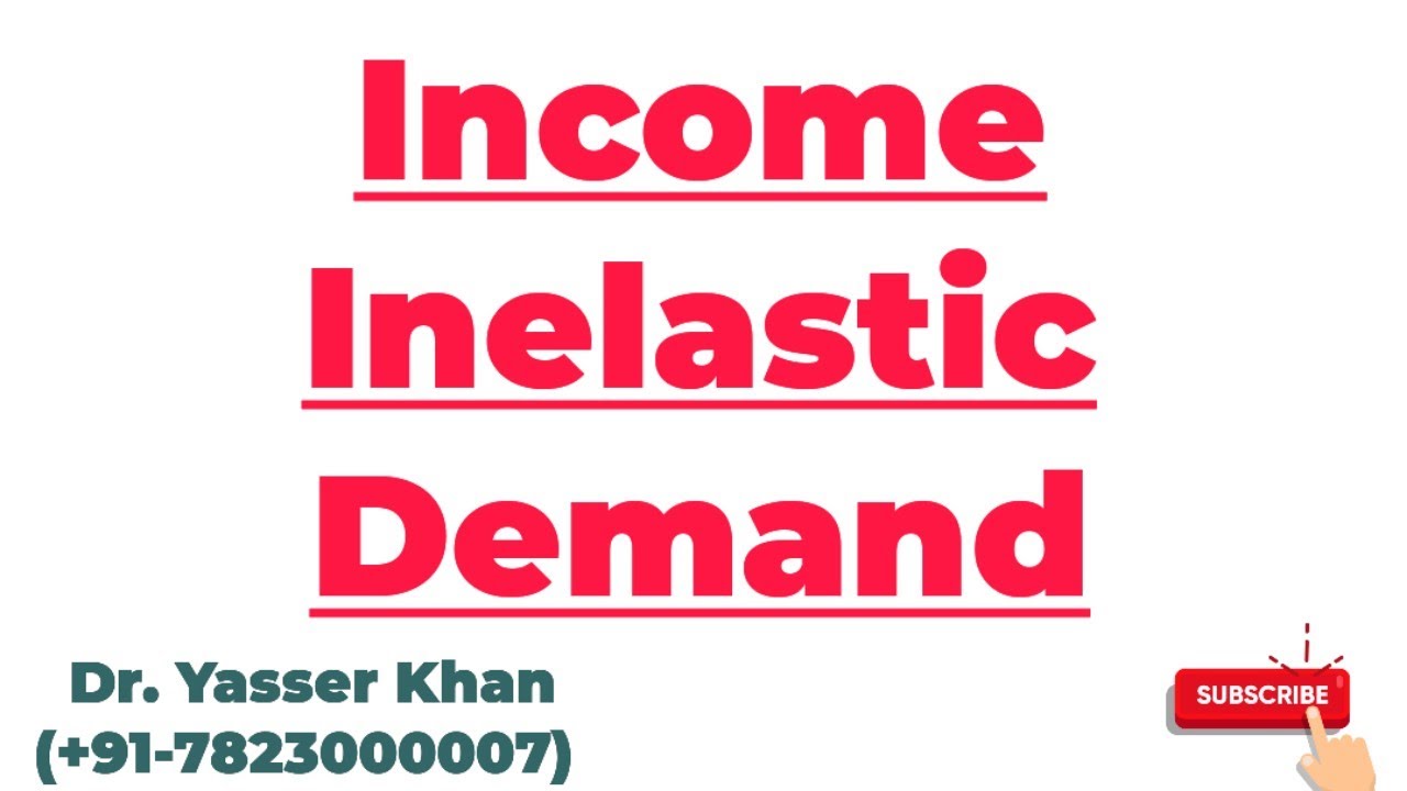Income Inelastic Demand | Income Elasticity | Income Elasticity Of ...