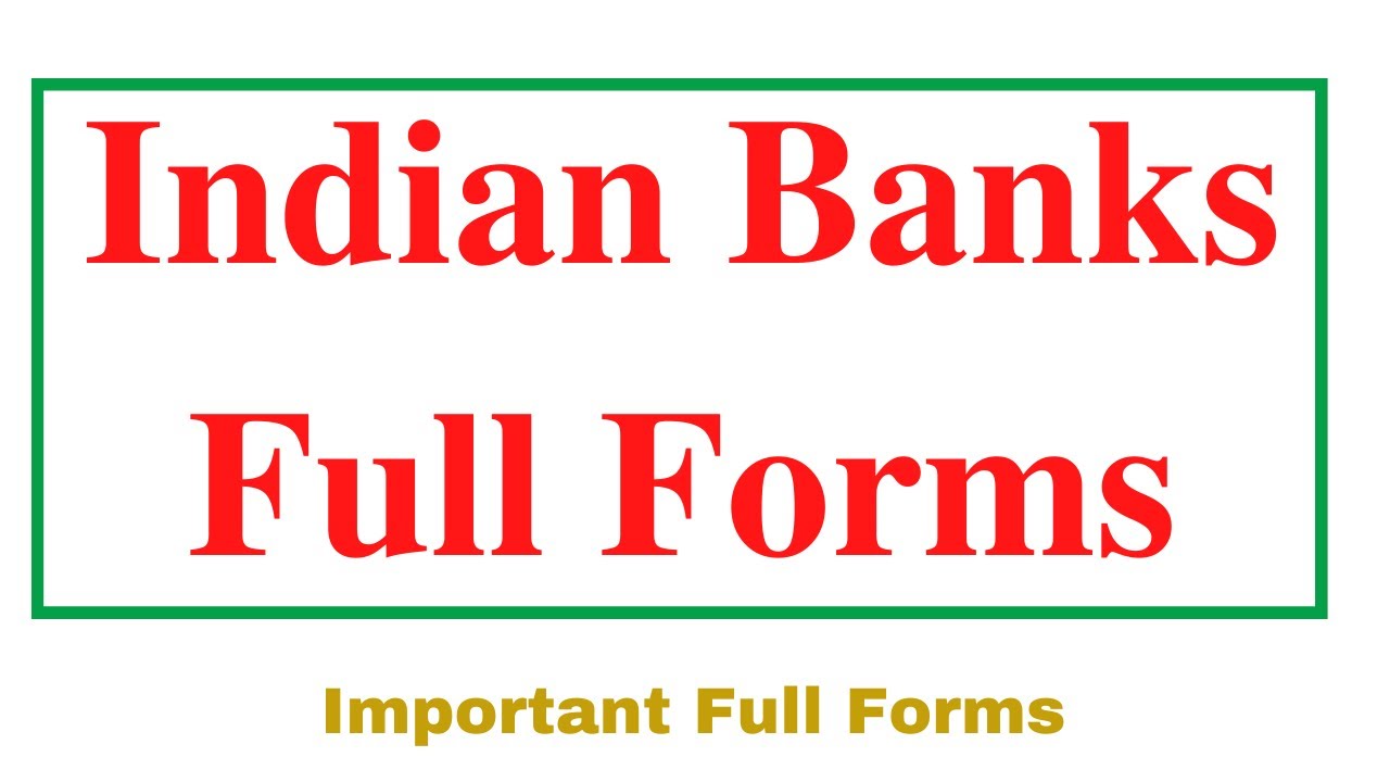 Indian Banks Full Forms | List of Full Forms of All Indian Banks ...