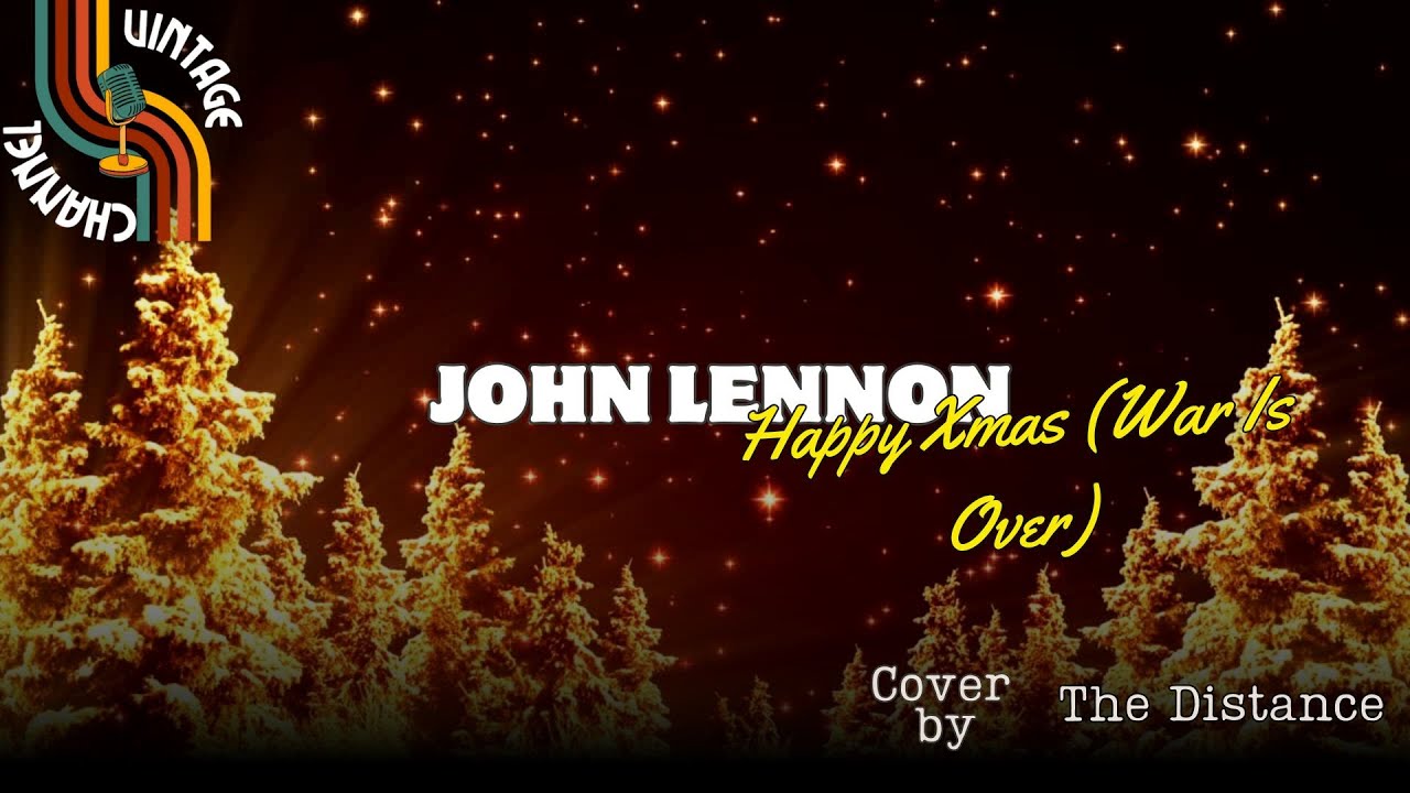 John Lennon - Happy Xmas War is Over (Lyrics Video) Cover Version - YouTube