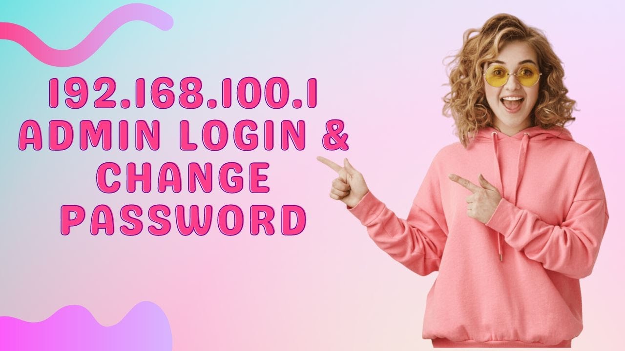 192.168.100.1 IP Address admin login and password reset - YouTube