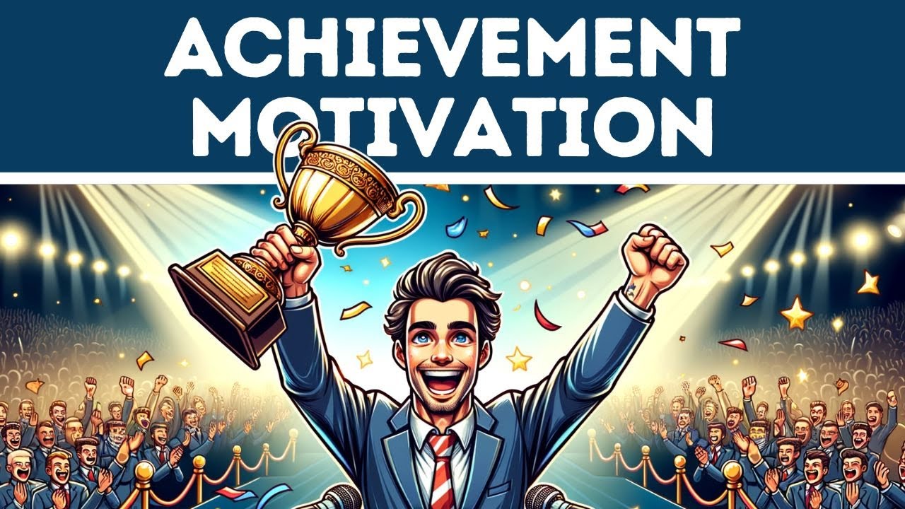 Achievement Motivation (Explained in 3 Minutes) - YouTube