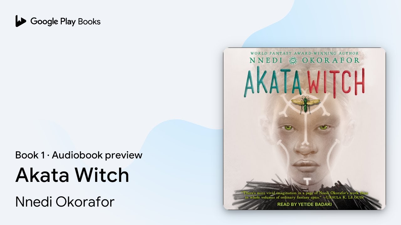Akata Witch Book 1 by Nnedi Okorafor · Audiobook preview - YouTube
