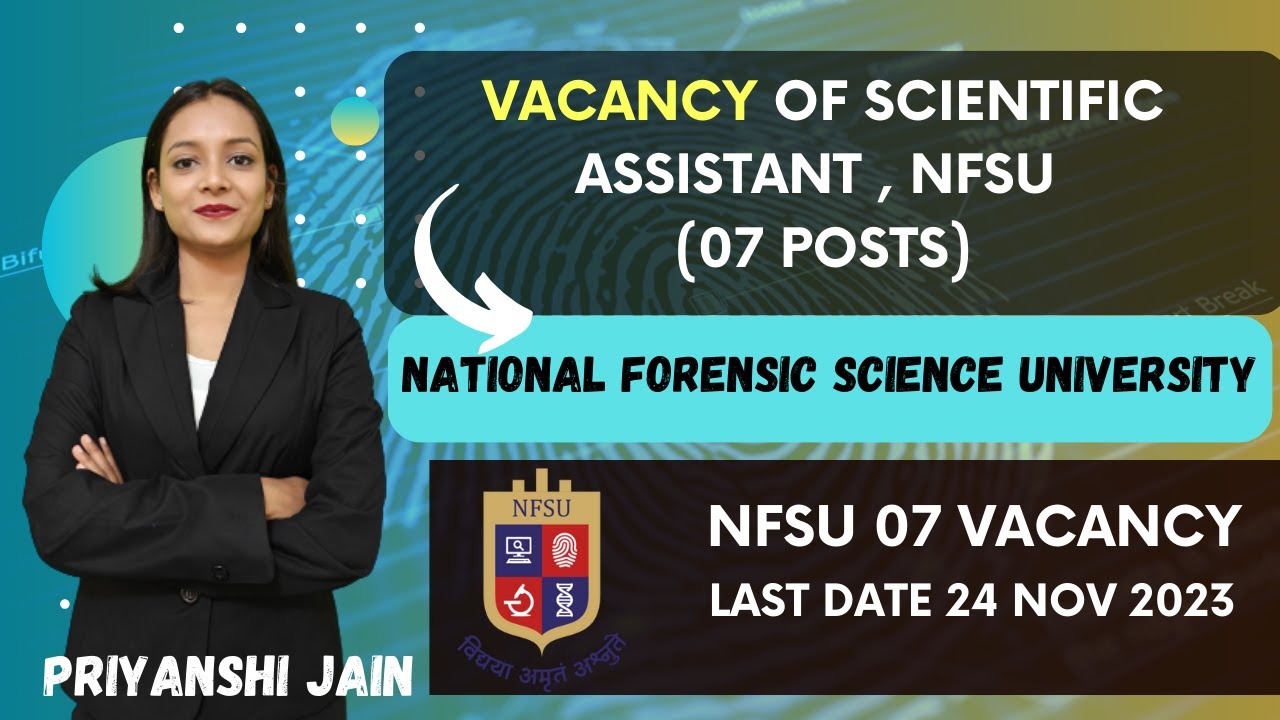 NFSU Vacancy of Scientific Assistant Digital Forensics | Priyanshi Jain ...