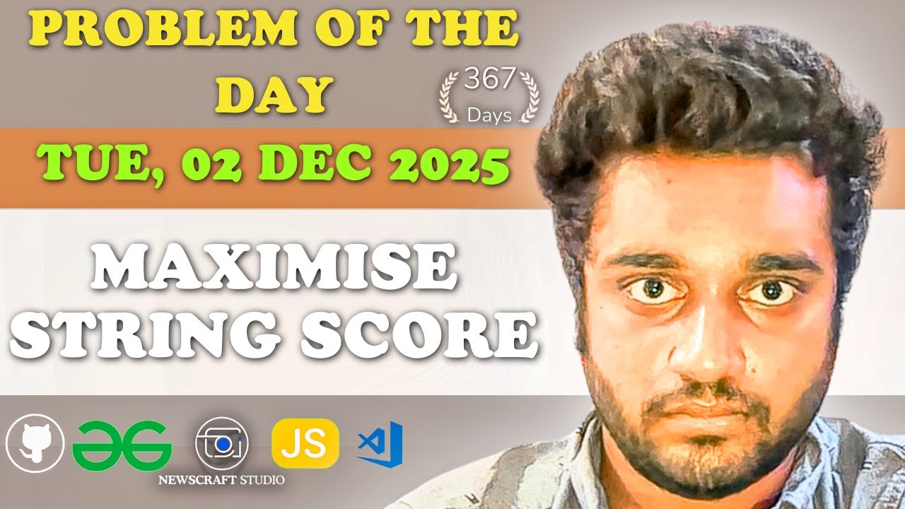 Maximise String Score solved in JS | GfG | POTD | Streak 367 | Tue, 02 ...