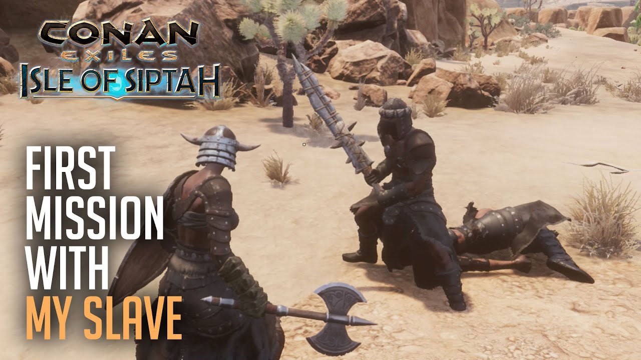 Conan Exiles - FIRST MISSION WITH MY SLAVE - YouTube