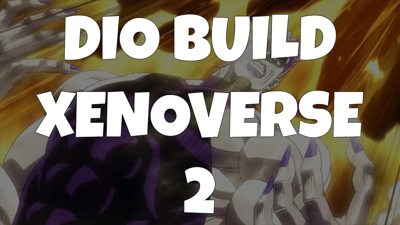 DIO Character Build - Xenoverse 2 - YouTube