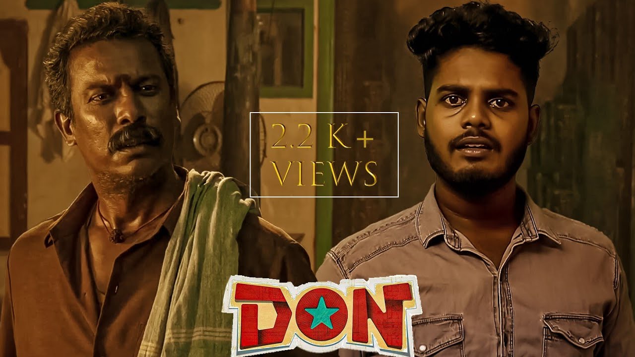 DON Movie Scenes | Sivakarthikeyan Angry With Appa Samuthirakani | VC ...