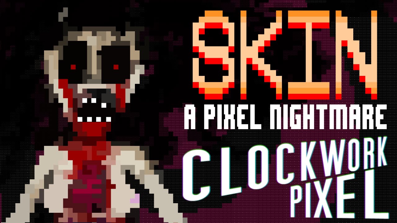 Skin: A Pixel Nightmare (2013) - YouTube