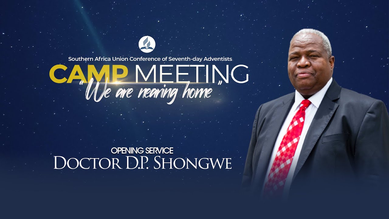 SAU Camp meeting Opening: Pastor Shongwe - YouTube