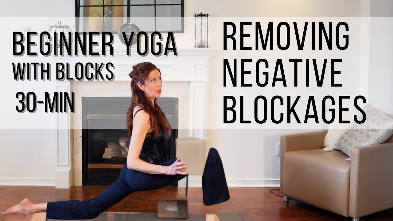 Beginner Yoga with Blocks - 30 min - Removing Negative Blockages - YouTube