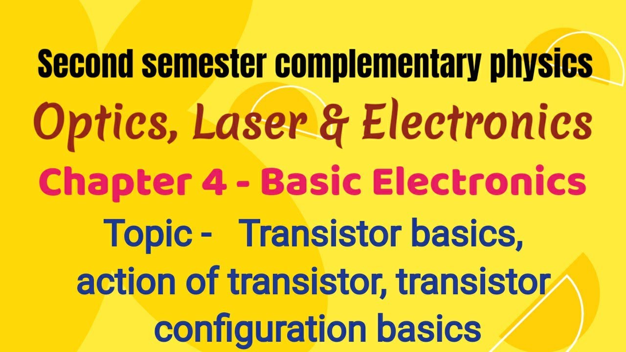 Transistor basics, action of transistor, transistor configuration basics - YouTube