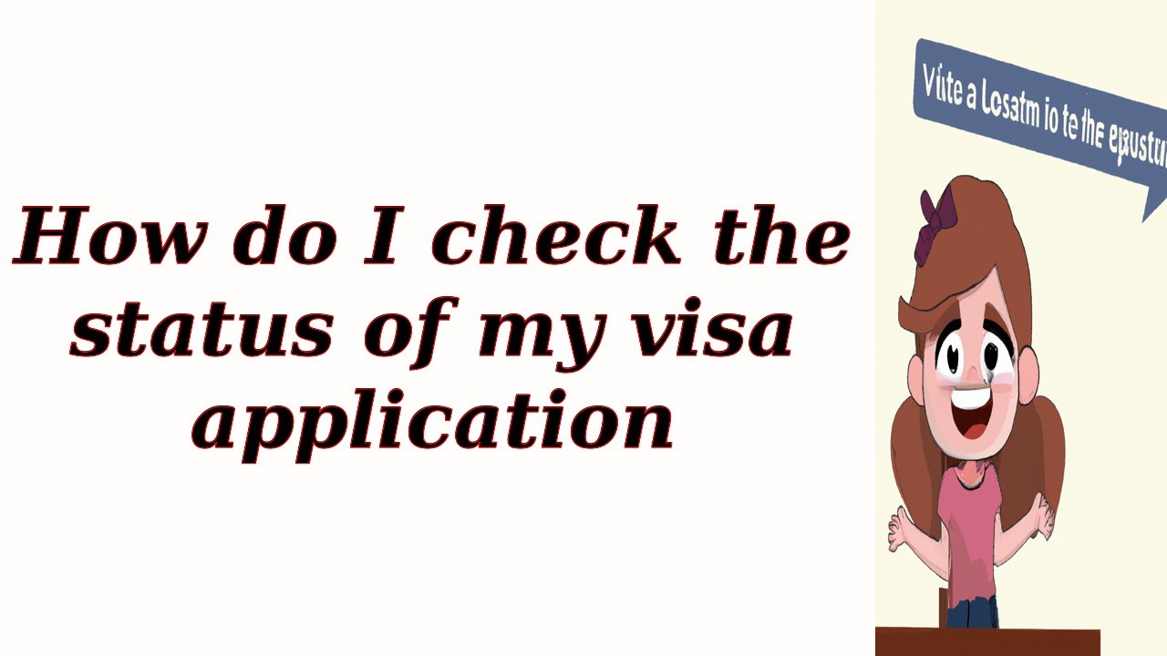 How Do I Check The Status Of My Visa Application YouTube how-do-i-check-the-status-of-my-visa-application-youtube