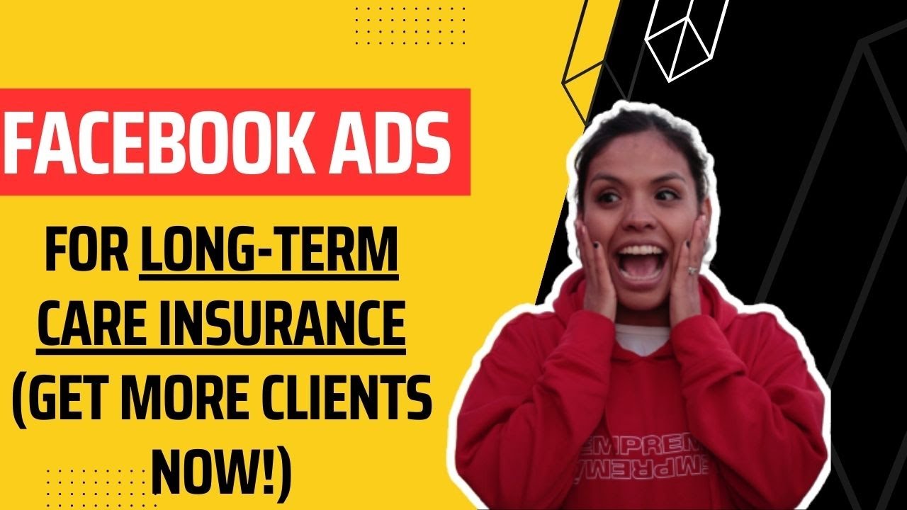 Facebook Ads for Long-Term Care Insurance 2023 [STEP BY STEP Tutorial ...