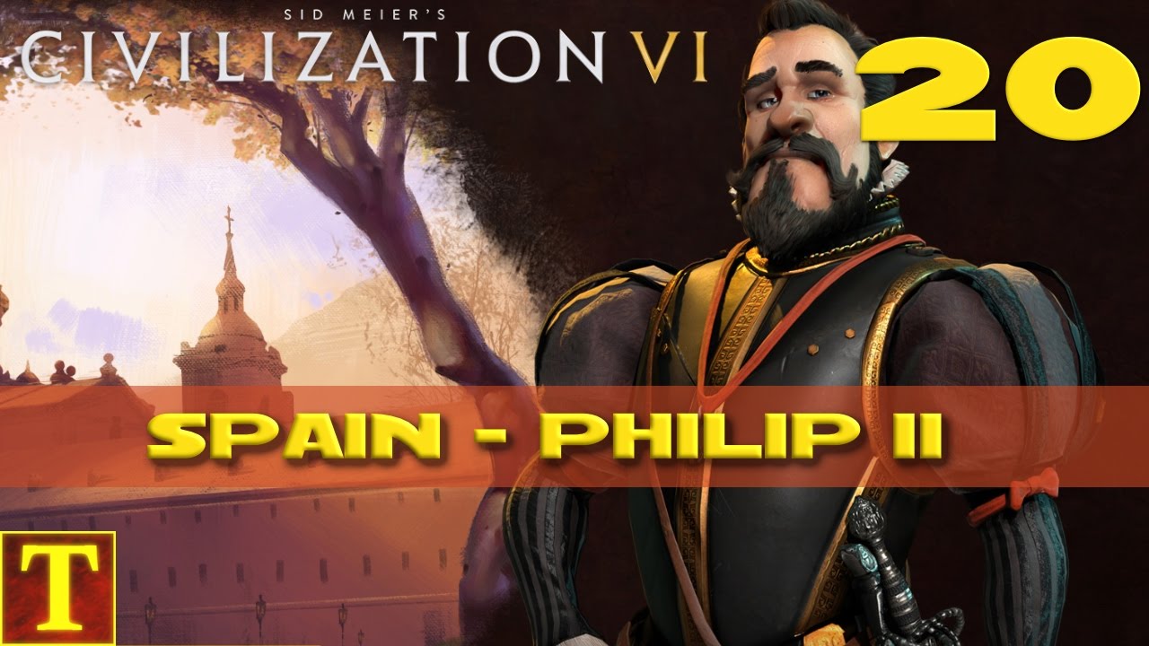 Civilization 6 - Philip II Spain - part 20 - YouTube