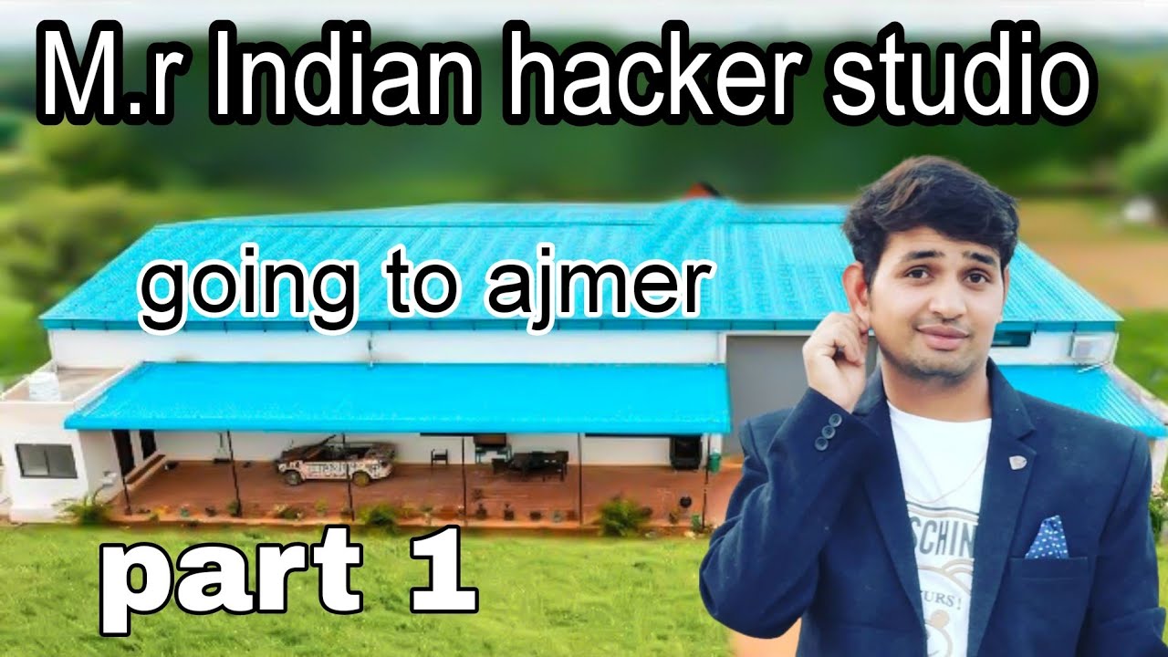 MR.INDIAN HACKER STUDIO TRIP. part 1 #viral #mr_indian_hacker @mr ...
