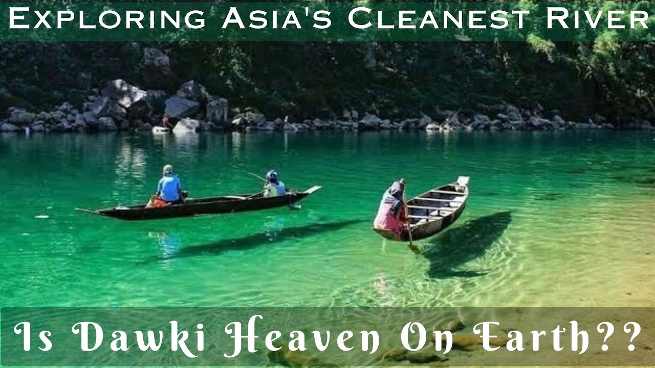Asia's Cleanest River | Dawki | Umngot River - YouTube