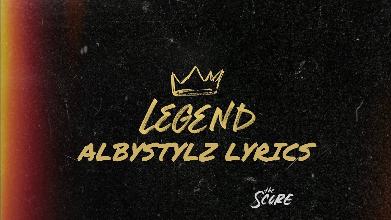 Legend | The Score | Lyrics - YouTube