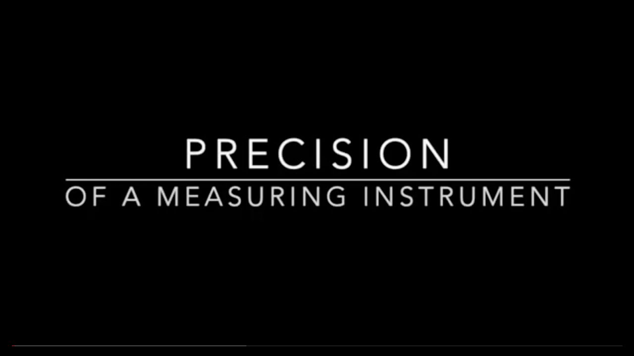 Precision of Measuring Instruments - YouTube