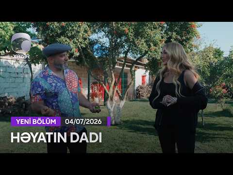 Həyatın Dadı - 04.07.2026