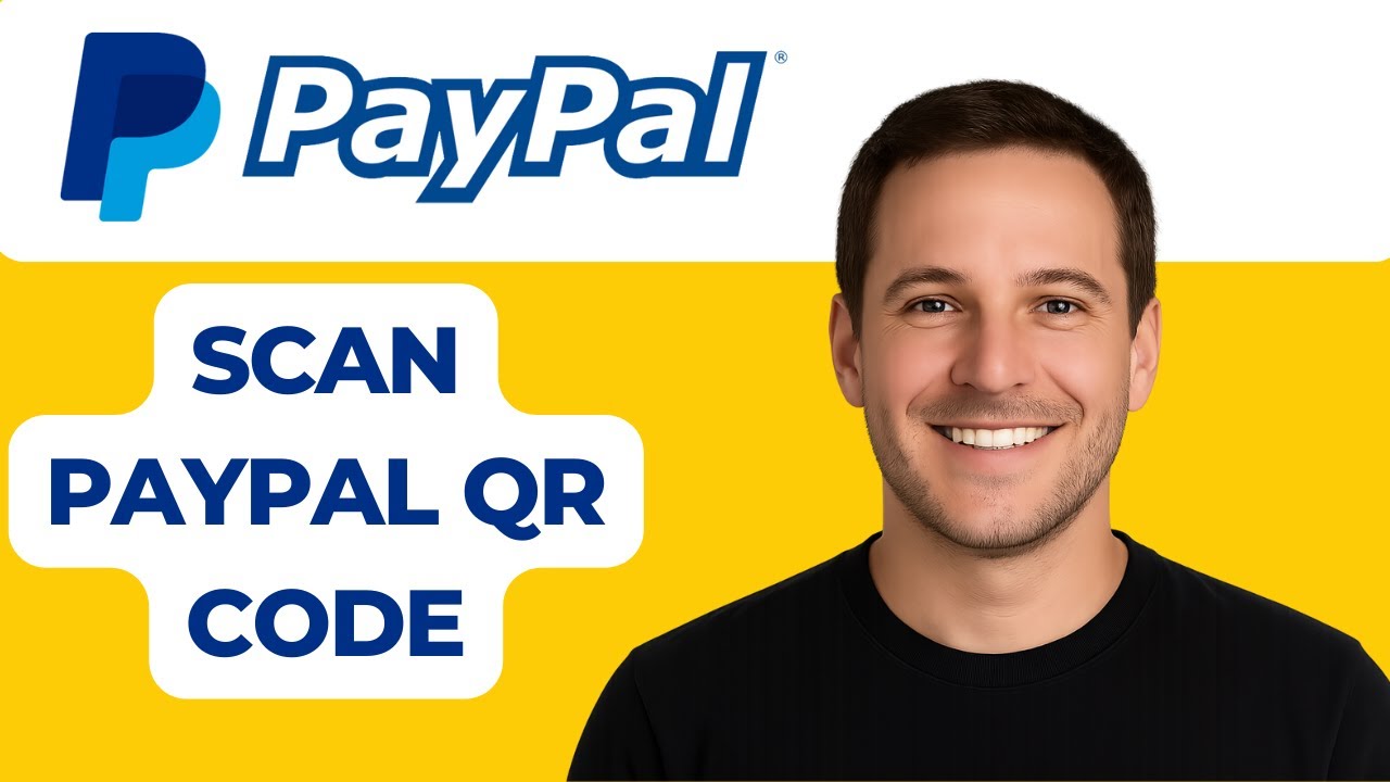 How to Scan a PayPal QR Code (2025) – Step-by-Step Tutorial for Easy ...