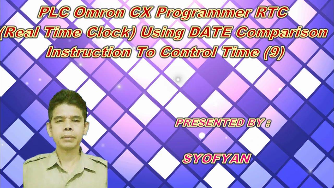 PLC Omron CX Programmer RTC Real Time Clock Using DATE Comparison Instruction To Control Time (9 ...