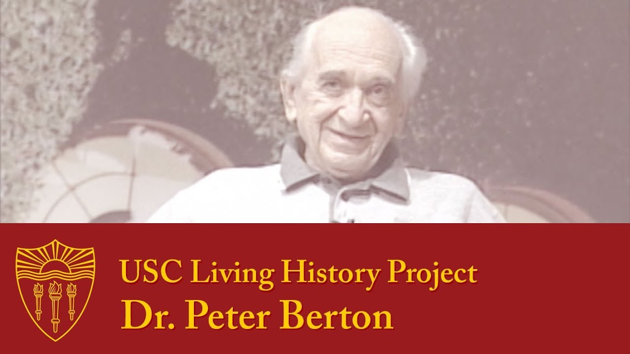USC Living History Project - Peter Berton (2005) - YouTube