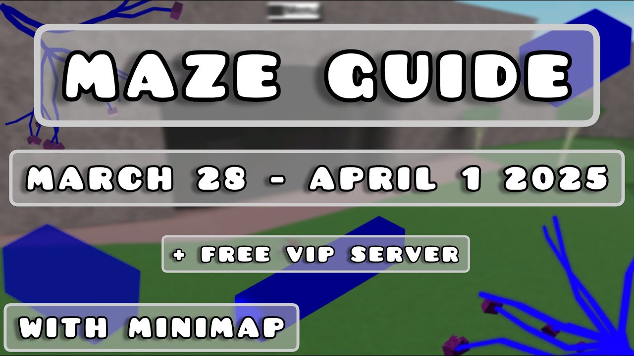 Blue Wood Maze Guide Mar 28 - April 1 (With Minimap) *FREE VIP SERVER ...
