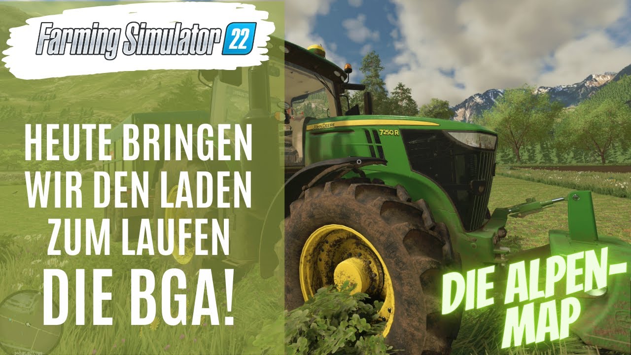 LS22 🚜 Alpen-Map | HEUTE bringen wir den LADEN zum LAUFEN - BGA 👍 117 ...