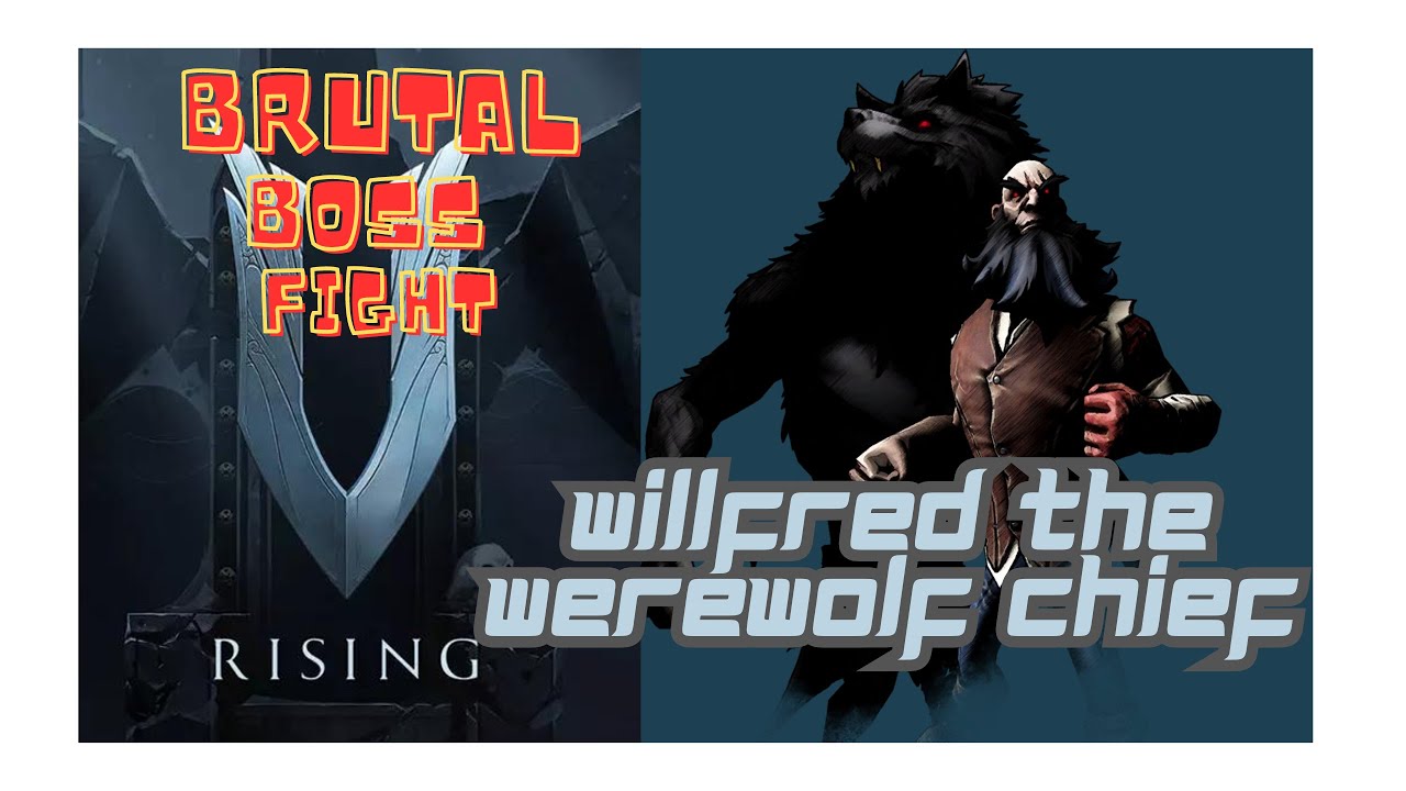 V Rising | Willfred the Werewolf Chief | Brutal Difficulty - YouTube