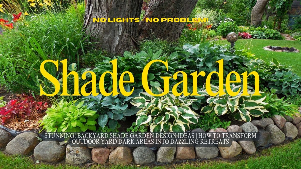 STUNNING! BACKYARD SHADE GARDEN DESIGN IDEAS | HOW TO TRANSFORM YARD ...