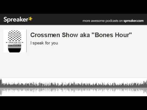 Crossmen Show aka "Bones Hour" (made with Spreaker) - YouTube