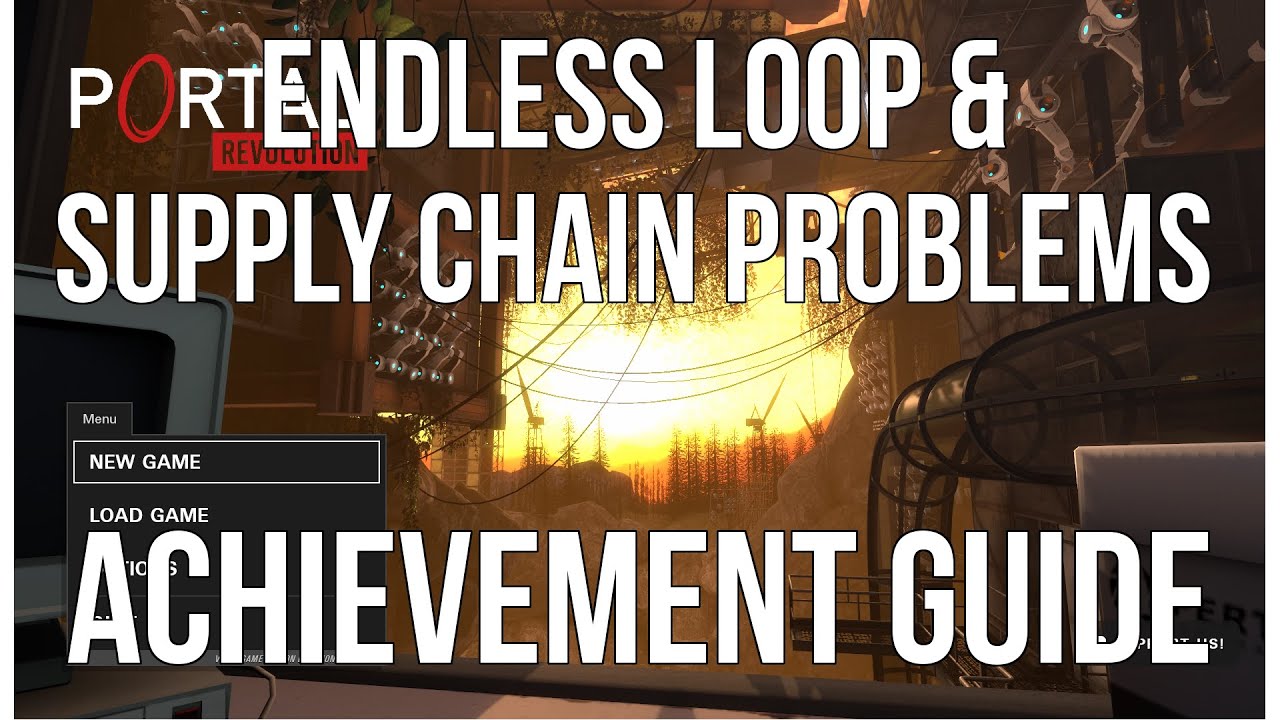 Portal: Revolution - Endless Loop & Supply Chain Problems Achievement ...
