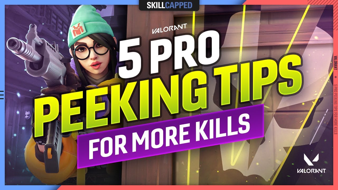 5 PRO PEEKING TIPS for MORE KILLS in VALORANT - Valorant Aim Guide ...