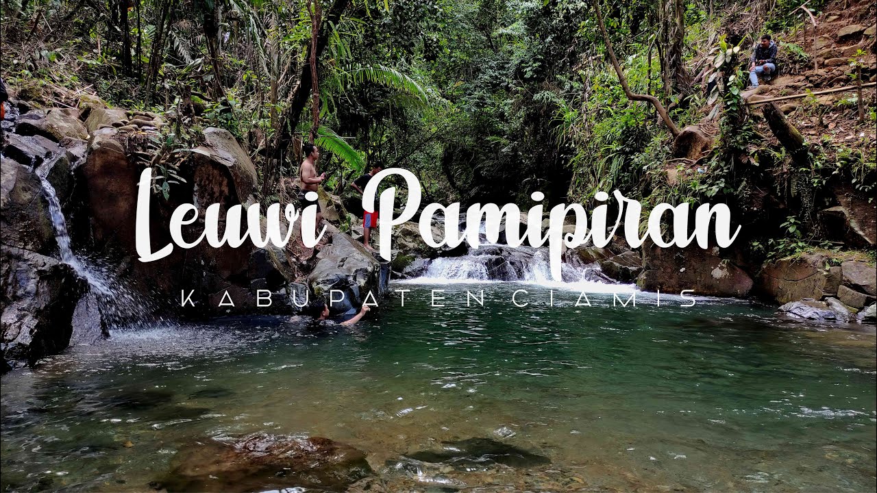 LEUWI PAMIPIRAN | WISATA AIR BENING BARU DI CIAMIS - YouTube