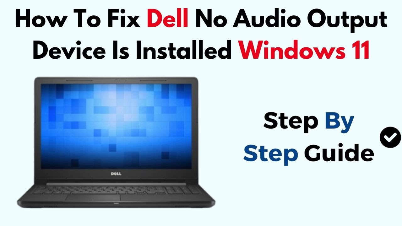 How To Fix Dell No Audio Output Device Is Installed Windows 11 - YouTube
