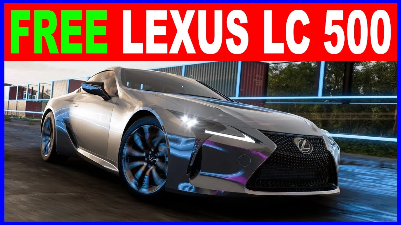 Forza Horizon 5 Lexus LC 500 2021 How to Get For FREE - YouTube
