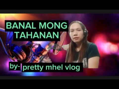 BANAL MONG TAHANAN by Musikatha (cover by: Pretty Mhel Vlog) - YouTube