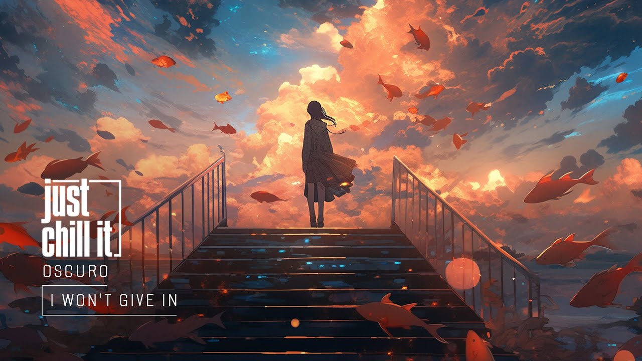 Oscuro - I Won't Give In | Chillstep - YouTube