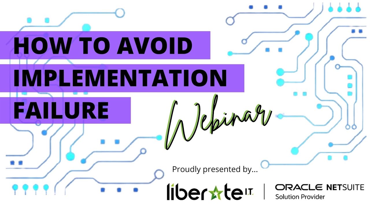 How to Avoid Implementation Failure webinar - presented by Liberate I.T ...