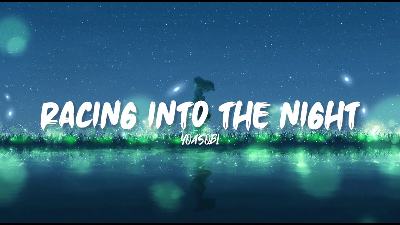 YOASOBI - Racing Into The Night (Lyrics) - YouTube